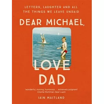 博客來-Dear Michael, Love Dad: Letters, Laughter and All the Things We Leave Unsaid.