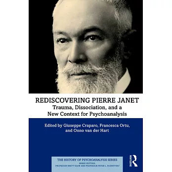 博客來-Rediscovering Pierre Janet: Trauma, Dissociation, and a New Context ...