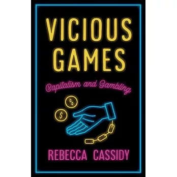 博客來-Vicious Games: Capitalism and Gambling