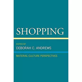博客來-Shopping: Material Culture Perspectives