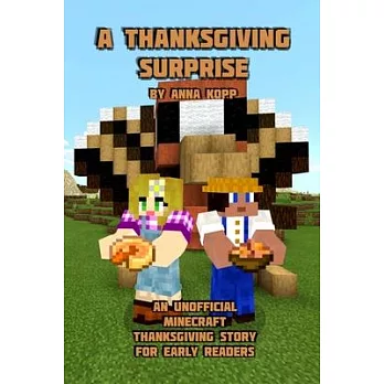 博客來-A Thanksgiving Surprise: An Unofficial Minecraft Thanksgiving Story ...