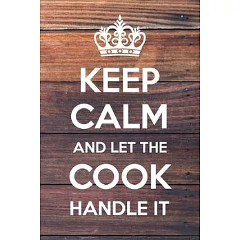 博客來-Keep Calm and Let The Cook Handle It: 6x9＂ Dot Bullet Notebook ...