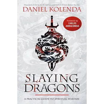 博客來-Slaying Dragons: A Practical Guide to Spiritual Warfare