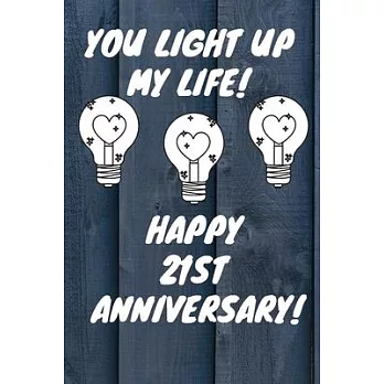 博客來-You Light Up My Life Happy 21st Anniversary: 21 Year Old ...