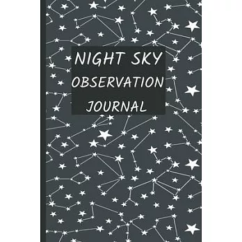 博客來-Night Sky Observation Journal: A Beginners Astronomers Notebook ...