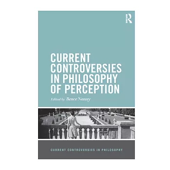 博客來-Current Controversies in Philosophy of Perception
