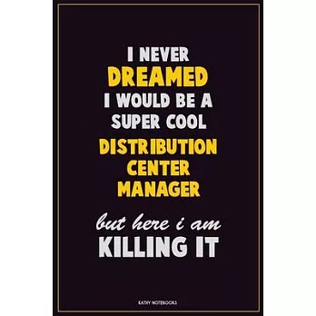 博客來-I Never Dreamed I would Be A Super Cool Distribution Center Manager ...