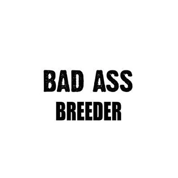 博客來-Bad Ass Breeder: Original Breeder Notebook, Journal Gift, Diary ...