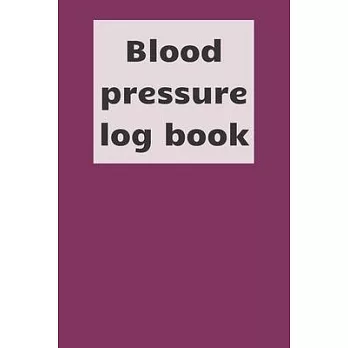 博客來-Blood Pressure Log Book: Blood pressure notebook, journal record ...