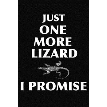 博客來-Just One More Lizard I Promise: Journal Notebook Black and White Interior With White Paper ...