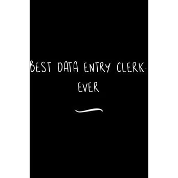 博客來-Best Data Entry Clerk. Ever: Funny Office Notebook/Journal For ...