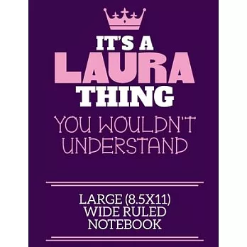 博客來-It’’s A Laura Thing You Wouldn’’t Understand Large (8.5x11) Wide ...