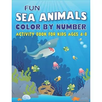 博客來-Fun Amazing Sea Animals Color by Number Activity Book for Kids Ages ...