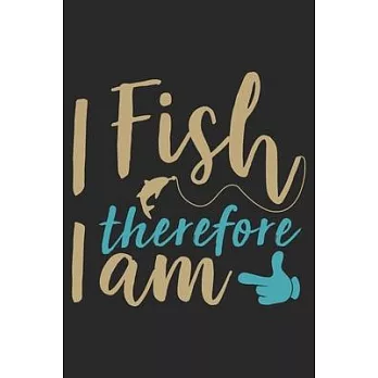 博客來-I fish therefore i am: Fishing Log Book for kids and men, 120 pages ...