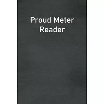 博客來-Proud Meter Reader: Lined Notebook For Men, Women And Co Workers
