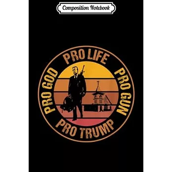 博客來-Composition Notebook: Vintage Pro-Life Pro-God Pro-Gun Pro-Trump ...