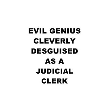 博客來-Evil Genius Cleverly Desguised As A Judicial Clerk: Personal ...