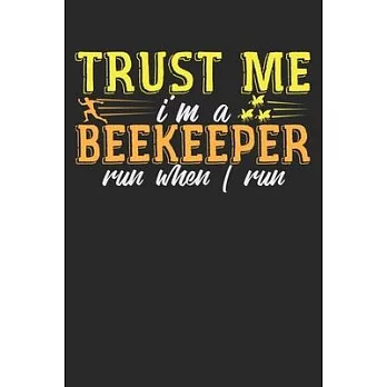 博客來-Trust Me I’’m A Beekeeper. Run when I run.: Notebook A5 Size, 6x9 ...