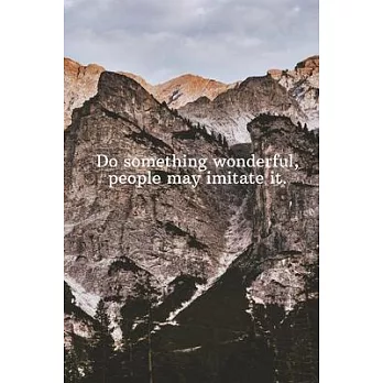 博客來-Do something wonderful, people may imitate it.: Daily Motivation ...