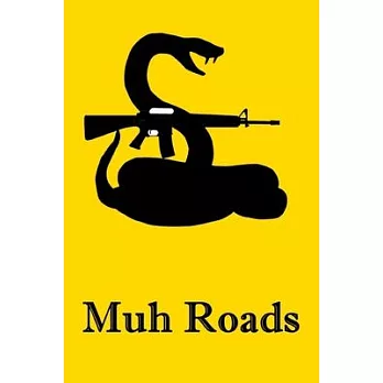 博客來-Muh Roads: Gadsden Rattlesnake Pro-Gun Notebook For Libertarians, Ancap, Voluntaryists ...