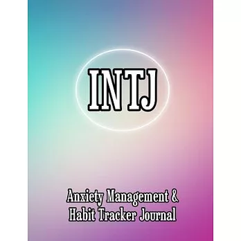 博客來-Intj: Anxiety Management & Habit Tracker Journal for Myers Briggs ...