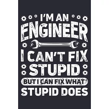 博客來-Im an Engineer I Cant Fix Stupid But I Can Fix What Stupid Does ...