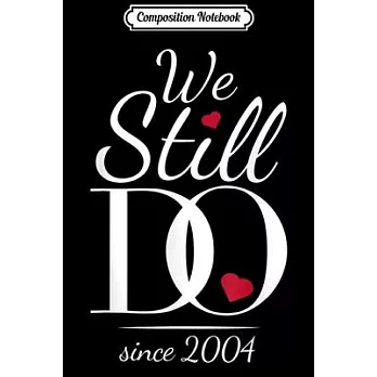 博客來-Composition Notebook: 15th Wedding Anniversary - We Still Do ...