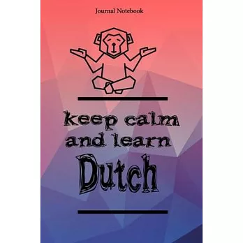 博客來-Keep Calm And Learn Dutch Journal Notebook Sheet 9x6 Inches 120 ...