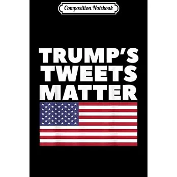 博客來-Composition Notebook: Trump Tweets Matter For Pro-Trump 2020 ...
