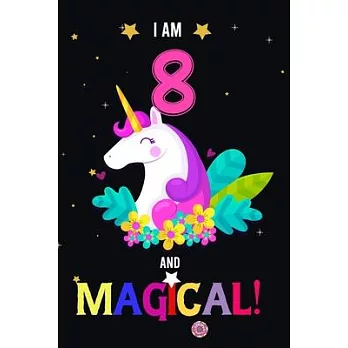 博客來-I am 8 And Magical!: Happy Magical 8th Birthday Notebook & Journal ...