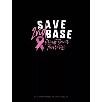 博客來-Save 2nd Base Breast Cancer Awareness: Graph Paper Notebook - 0.25 ...