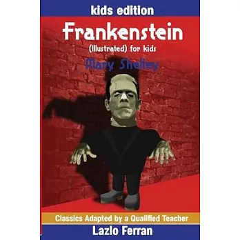博客來-Frankenstein (Illustrated) for kids: Adapted for kids aged 9-11 ...