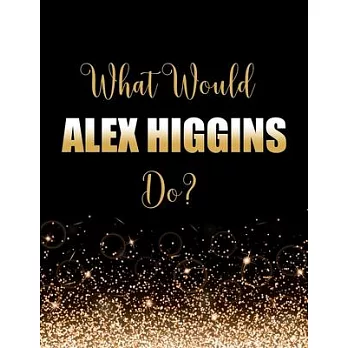 博客來-What Would Alex Higgins Do?: Large Notebook/Diary/Journal for ...