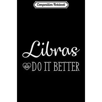 博客來-Composition Notebook: Libra Do It Better - Libra Gift For Libra ...