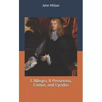 博客來-L’’Allegro, Il Penseroso, Comus, and Lycidas