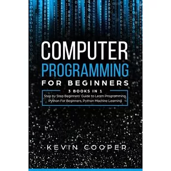博客來-Computer Programming for Beginners: 3 Books in 1: Step by Step Guide to Learn Programming ...