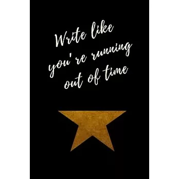 博客來-Write like you’’re running out of time - Hamilton Notebook Journal ...