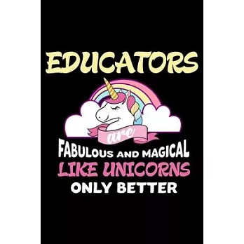 博客來-Educators Are Fabulous And Magical Like Unicorns Only Better ...
