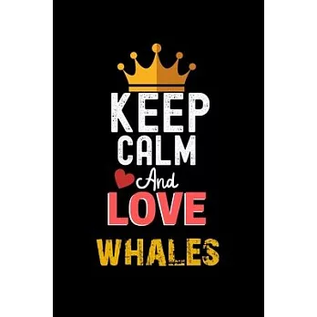 博客來-Keep Calm And Love whales Notebook - whales Funny Gift: Lined ...