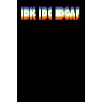 博客來-Idk IDC Idgaf: Notebook A5 for Sarcastic People Feeling IDGAF-ish ...