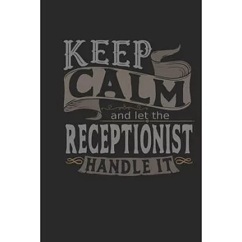 博客來-Keep Calm And Let The Receptionist Handle It: Receptionist Notebook ...