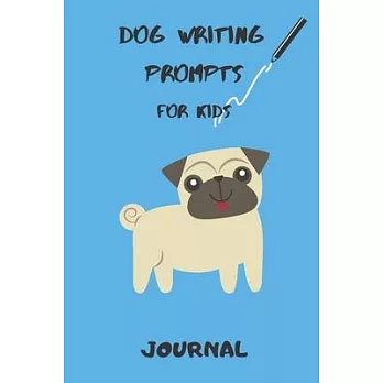 博客來-Dog Writing Prompts for Kids Journal: 51 Storytelling Prompts for ...