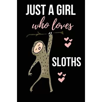 博客來-Just A Girl Who Loves Sloths: Gifts for Sloth Lovers - Women and ...