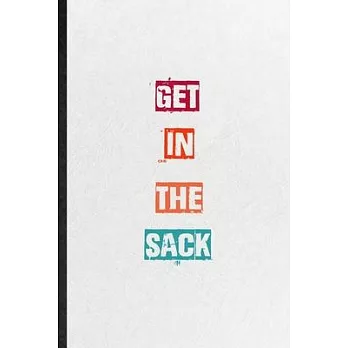 博客來-Get In The Sack: Blank Practical Encourage Motivation Lined ...
