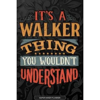 博客來-Its A Walker Thing You Wouldnt Understand: Walker Name Planner With ...