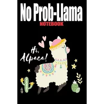 博客來-No Prob-Llama Notebook Journal: Blank Lined Notebook Journal With Funny Sassy Saying On ...