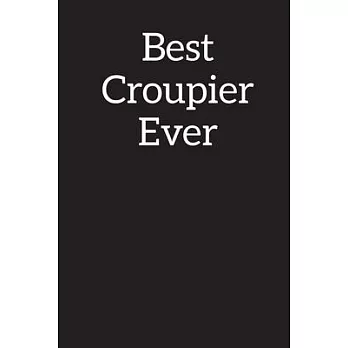 博客來-Best Croupier Ever: Lined Notebook Journal Diary, Composition Book ...