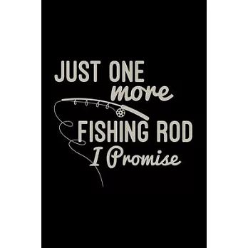 博客來-Just one more fishing rod I promise: 6x9 Fishing - grid - squared ...