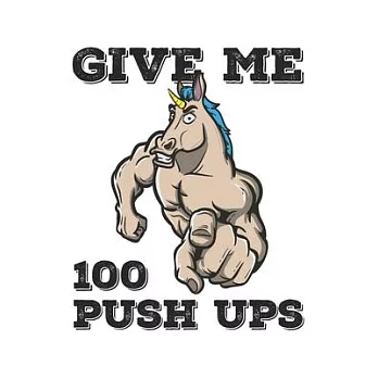博客來-Give Me 100 Push Ups: Funny Workout Notebook for any bodybuilding ...