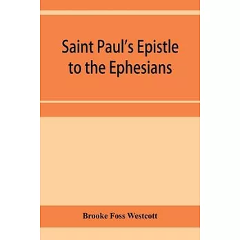 博客來-Saint Paul’’s Epistle to the Ephesians: The Greek text